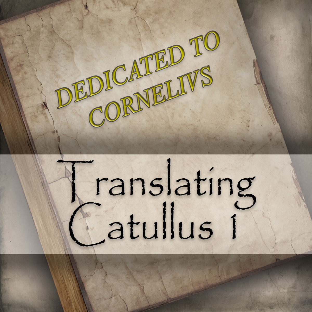 Catullus 1 Translation: A Dedication to Cornelius - Parchment Lore